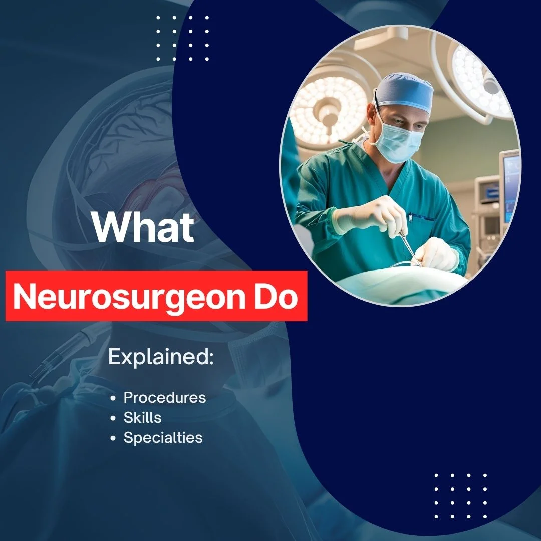 What Neurosurgeon Do Explained: Procedures, Skills, and Specialties ...